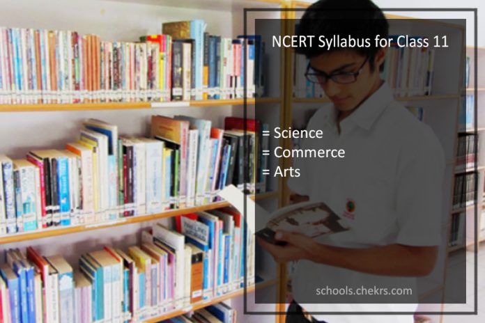 NCERT Syllabus for Class 11 - Science, Commerce, Arts (All Subjects)