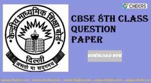 CBSE 8th Class Question Paper 2025 , Sample/ Model Papers- Maths Science