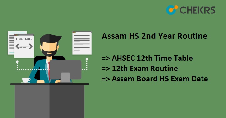 Assam HS 2nd Year Routine 2025 ~AHSEC 12th Final Exam Time Table Download
