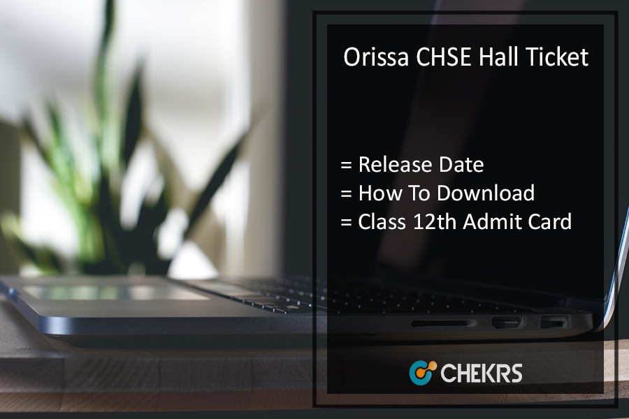 CHSE Odisha Admit Card 2024 - Download Orissa (+2) 12th Hall Ticket
