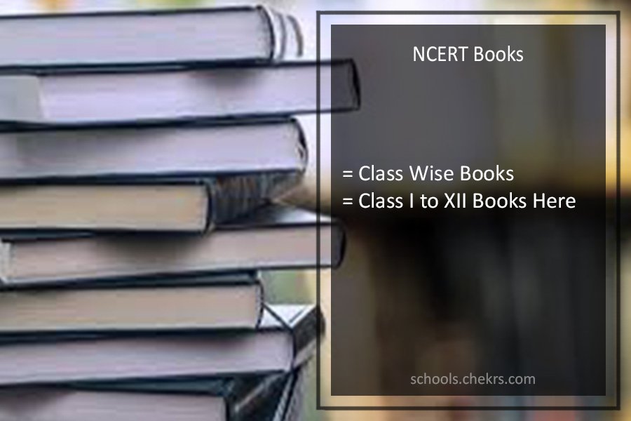 NCERT Books - Class 1 to 9, 10, 11, 12 PDF Download in Hindi/ English