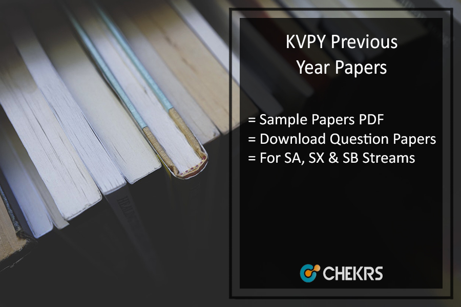 KVPY Previous Year Question Papers Pdf - Download Sample Model Papers