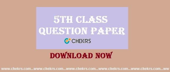5th Class Question Paper 2025 – Sample/ Model Paper Download